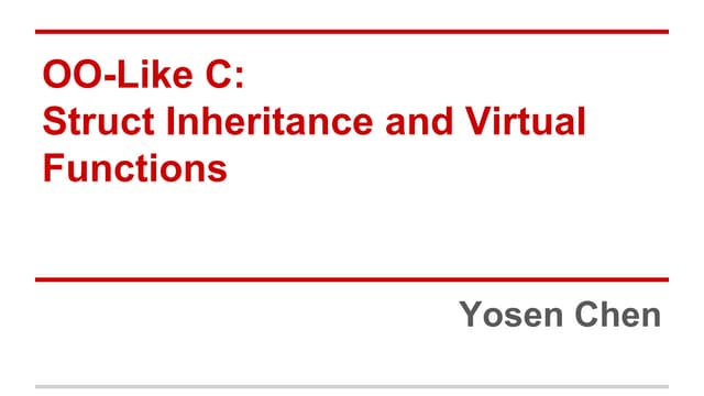 Oo Like C Programming Struct Inheritance And Virtual Function Ppt