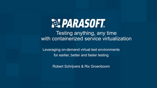 Parasoft Testing Anything Any Time With Containerized Service Virtualization Ppt 8220