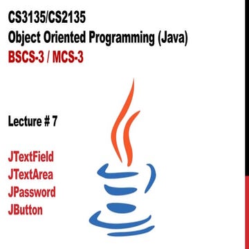 OOP Lecture 7-JTextField,JTextArea,JPassword,JButton.pptx