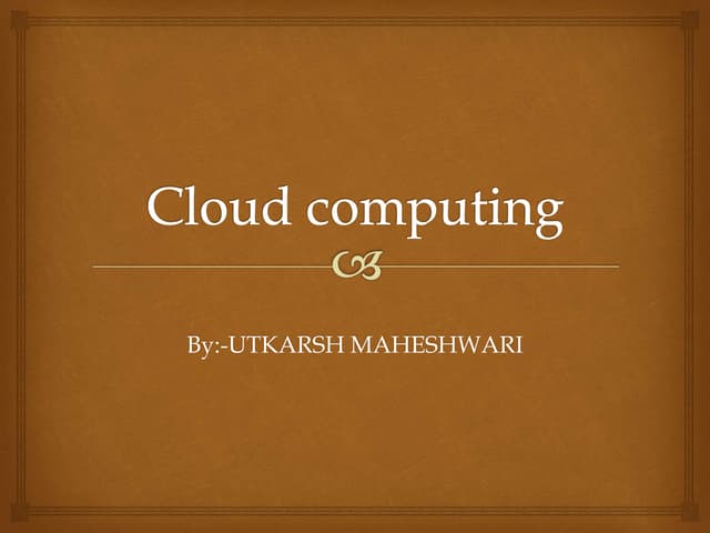 Cloud computing ppt | PPT