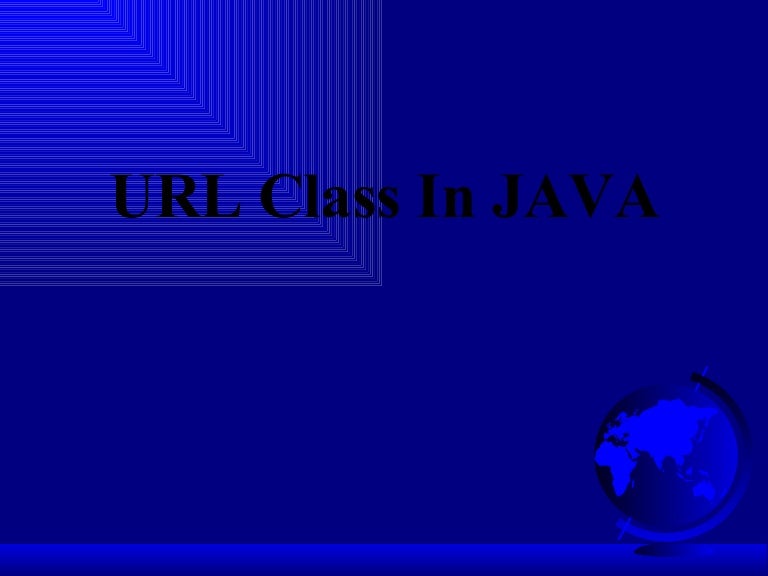 URL Class in JAVA URL Class in JAVA
