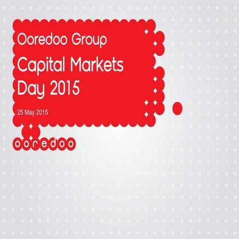 Ooredoo CMD 2015 full presentation | PDF