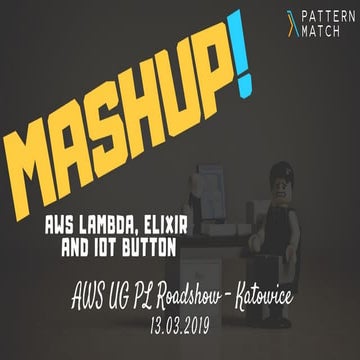 Mashup Aws Lambda Elixir And Iot Button Ppt