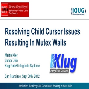 Resolving Child Cursor Issues Resulting In Mutex Waits | PPT