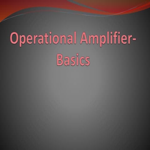 Operational Amplifier Basics | PPTX