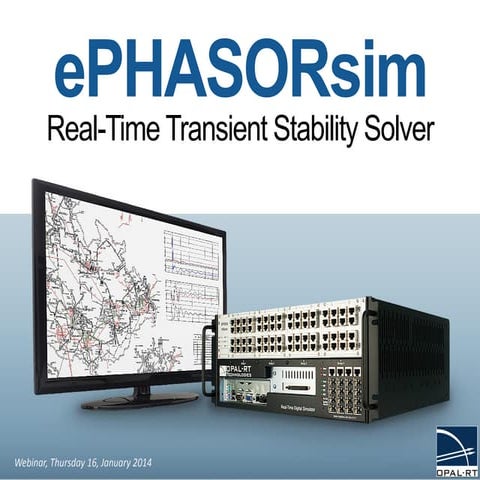 OPAL-RT ePHASORsim Webinar | PPT