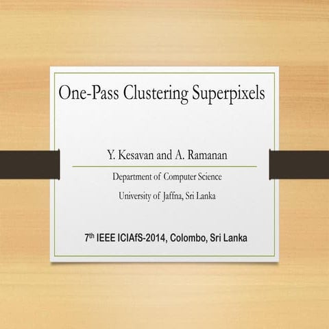 One-Pass Clustering Superpixels | PDF | Computing | Technology & Computing