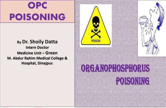 Organophosphate poisoning and its management (Clinical Toxicology) | PPT