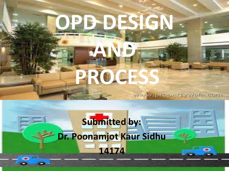 Opd design and process