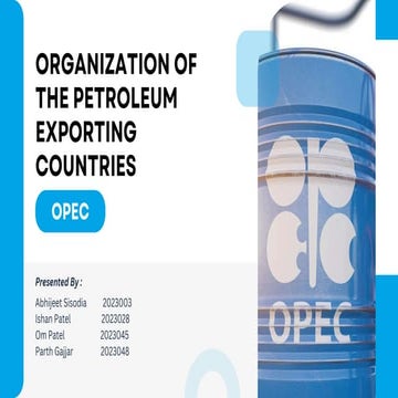 Organization of the Petroleum Exporting Countries (OPEC)_MBA Presentations | PDF