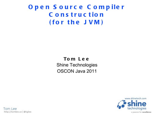 Open Source Compiler Construction For The Jvm Ppt