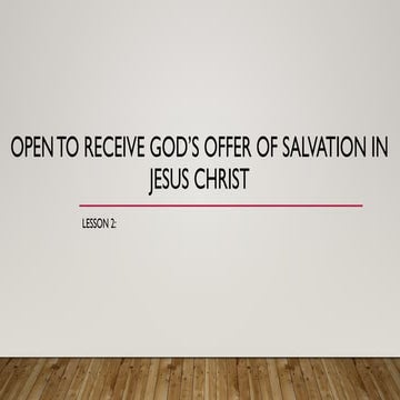 OPEN-TO-RECEIVE-GODS-OFFER-OF-SALVATION-IN-JESUS-CHRIST.pptx