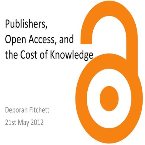 Publishers, Open Access, and the Cost of Knowledge | PPT