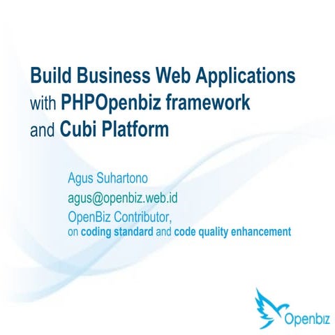 Build Business Web Applications With Phpopenbiz Framework And Cubi Platform Ppt