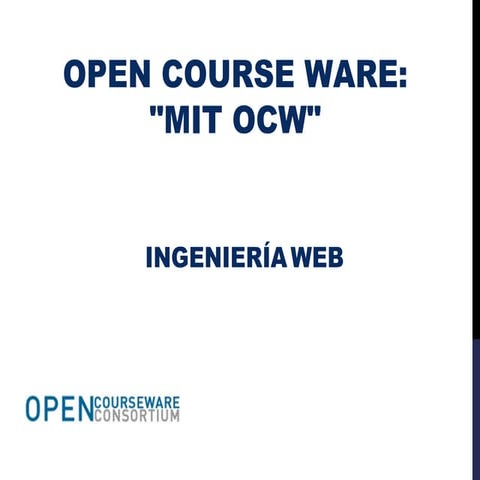Open Course Ware, contenidos abiertos en la Web | PPT