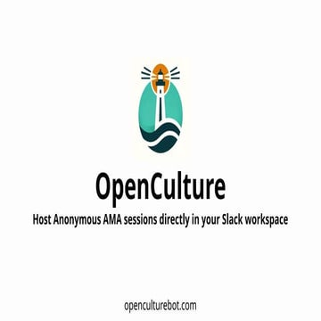 OpenCulture: Host Anonymous AMA sessions directly in your Slack ...