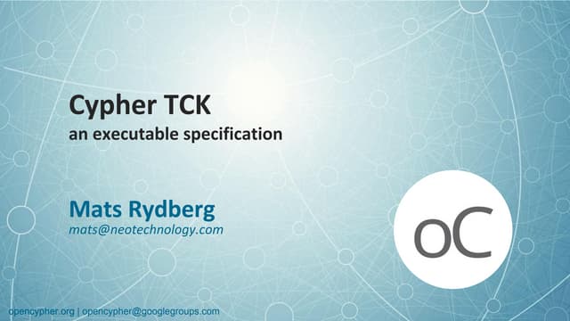 openCypher: Technology Compatibility Kit (TCK) and Vendor Extensions | PPT openCypher: Technology Compatibility Kit (TCK) and Vendor Extensions | PPT