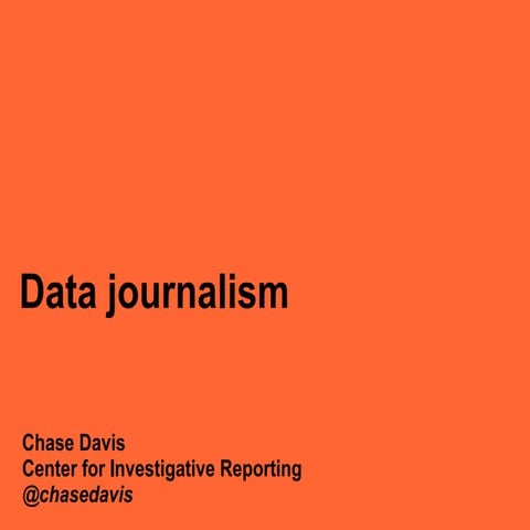 Open Data Bay Area (OBDA) | Chase Davis: Data Journalism | PPT