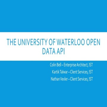 The University of Waterloo Open Data API | PPTX