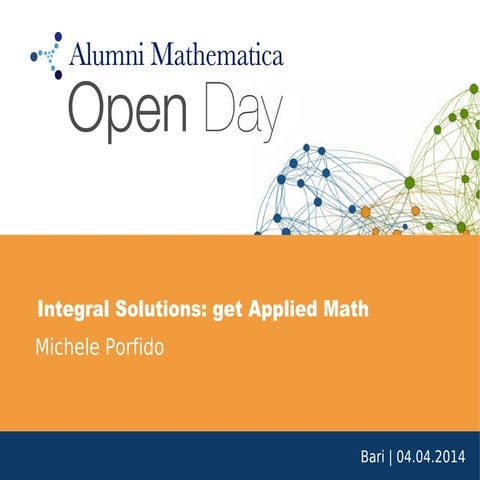 Open day, "Integral solutions: get applied math" | PPT