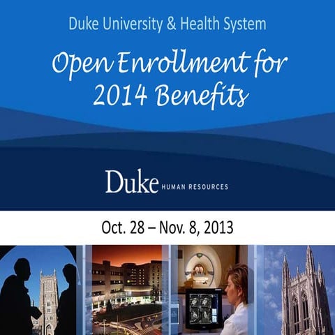 Duke: Open Enrollment 2014 | PPTX | Health Insurance | Insurance