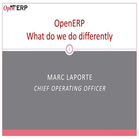 OpenERP - What We Do Differently - by Marc Laporte (OpenERP) | PPT