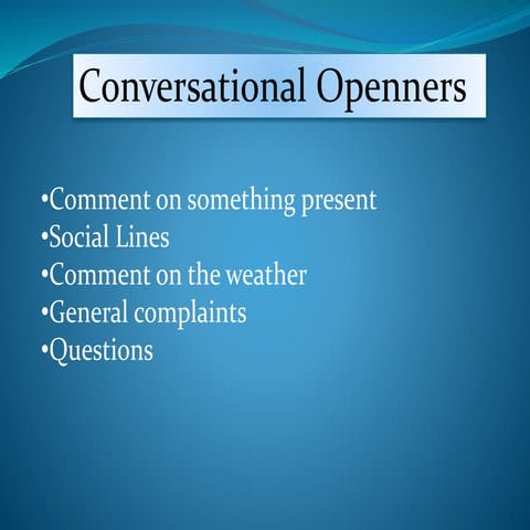 Teaching Conversational Skills: Conversation Openners | PPT