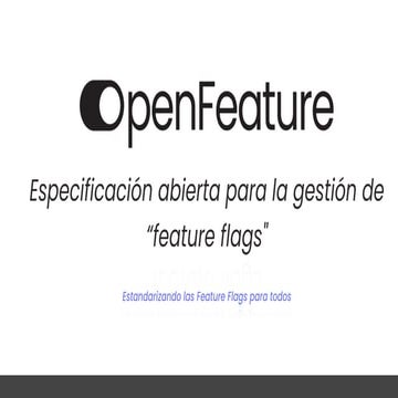 OpenFeature: La especificación para el uso de feature flags | PDF