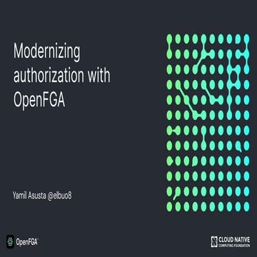 Modernizing Authorization With Openfga Presentation Ppt