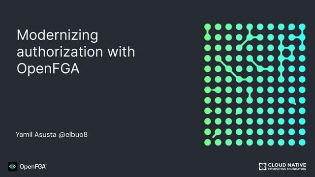 Modernizing Authorization With Openfga Presentation Ppt