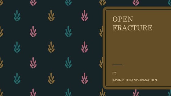 Open Fracture | PPTX