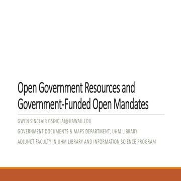 Open government resources and government funded open mandates | PPT