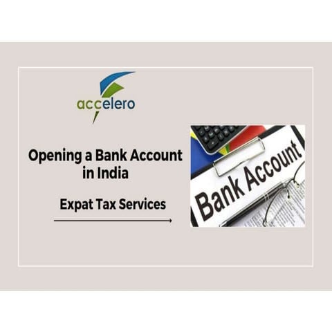 Opening a Bank Account in India1 Accelero Corporation | PPTX