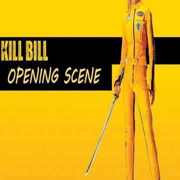 Kill Bill Opening Scene | PPTX