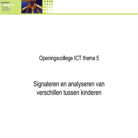 Openingscollege Ict Thema 5 Laatste Versie | PPT