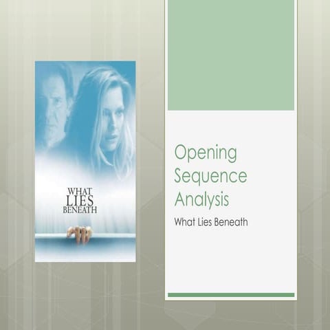 Opening sequence analysis- What Lies Beneath | PPTX