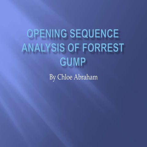 Opening sequence analysis of forrest gump | PPTX