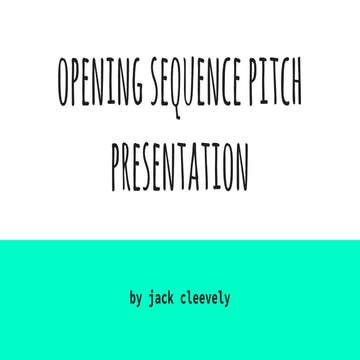 Opening sequence pitch presentation | PPT