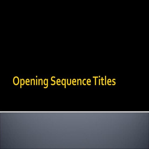 Opening sequence titles media as | PPT