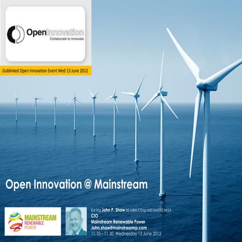 John Shaw, Mainstream Renewable Power: Open Innovation@ Mainstream | PPT