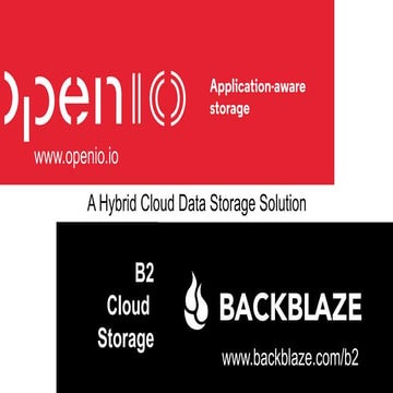 Hybrid Cloud Data Storage with OpenIO and Backblaze B2 | PPT