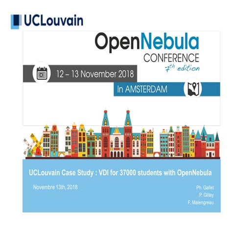 OpenNebulaConf 2018 - UCLouvain Case Study: VDI for 37,000 students with UDS Enterprise and ...