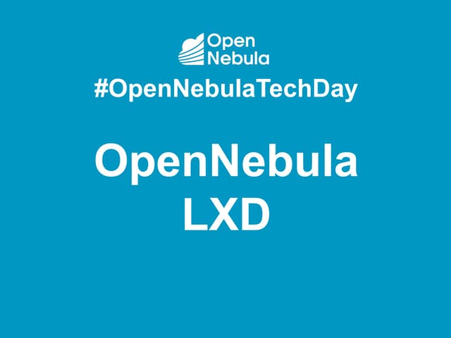 Opennebula Lxd Container Support Overview Ppt