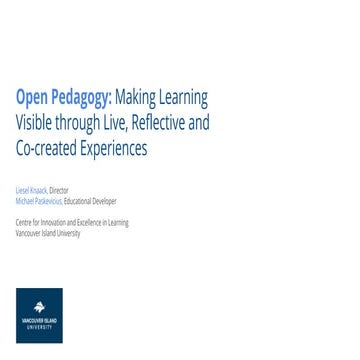 Open pedagogy: making learning visible through live, reflective, and co ...