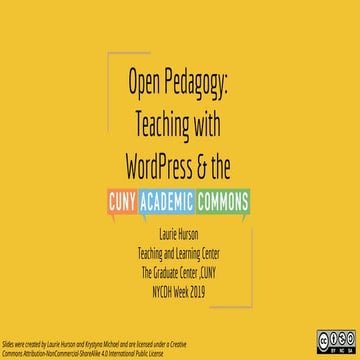 Open Pedagogy: Teaching with WordPress & the CUNY Academic Commons | PPT