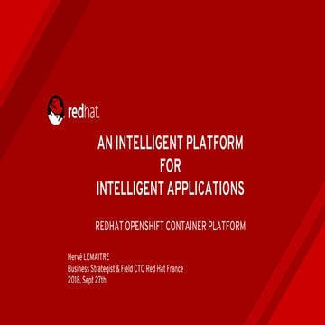 Open shift container platform an intelligent platform for intelligence ...
