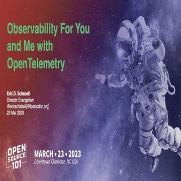 Open Source 101 - Observability For You and Me with OpenTelemetry | PPTX