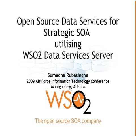 Open Source Data Services for Strategic SOA utilising WSO2 Data Services Server | PPT