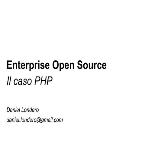 Enterprise Open Source: Il caso PHP | PPT