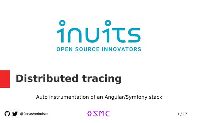 Osmc 2019 Open Source Distributed Tracing Tools On An Angularsymfony Javascriptphp Stack